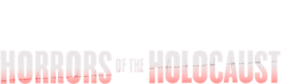 Stream Horrors of the Holocaust | MagellanTV